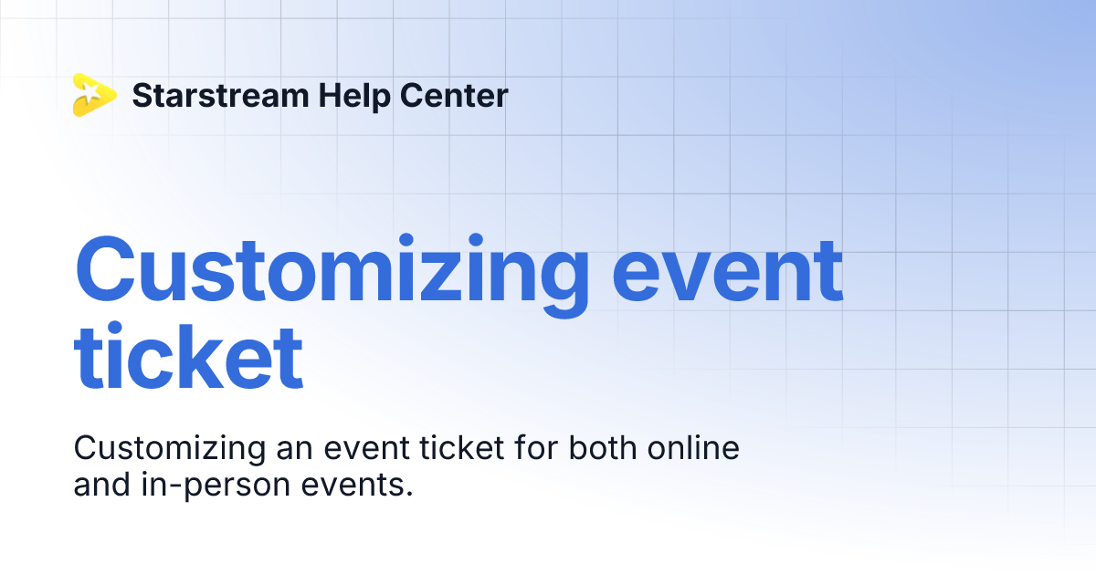 Customizing event ticket | Starstream Help Center