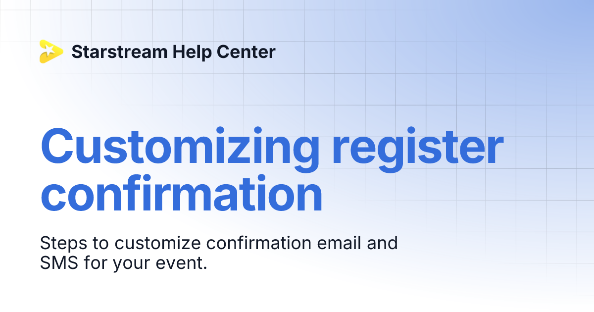 Customizing register confirmation | Starstream Help Center